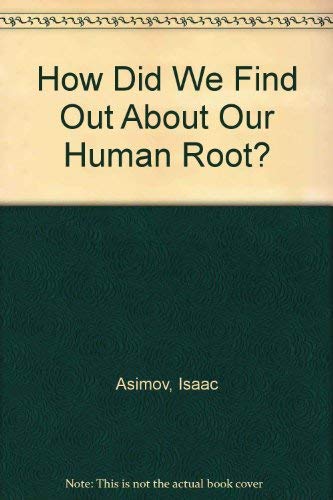 How Did We Find Out About Our Human Root? : Asimov, Isaac: Amazon.in: Books