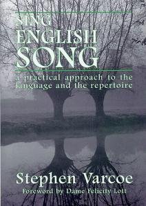 Stephen Varcoe: Sing English Song: Amazon.co.uk: Books