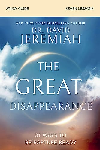 The Great Disappearance Bible Study Guide - Kindle edition by Jeremiah ...