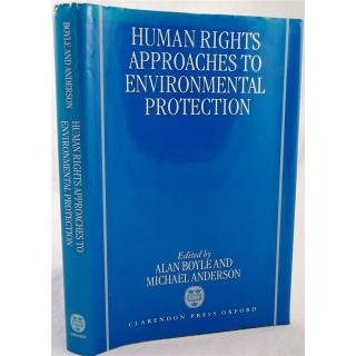 Human Rights Approaches to Environmental Protection : Boyle, Alan E ...