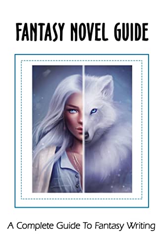 Fantasy Novel Guide: A Complete Guide To Fantasy Writing eBook : Jahns ...