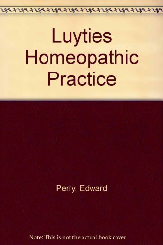 Luyties Homeopathic Practice: Perry, Edward: Amazon.com: Books