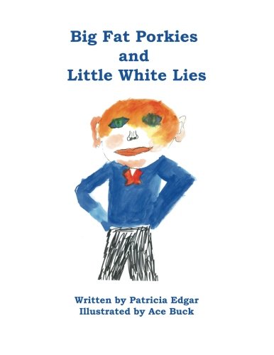 Amazon.com: Big Fat Porkies and Little White Lies: 9780987335913: Edgar ...