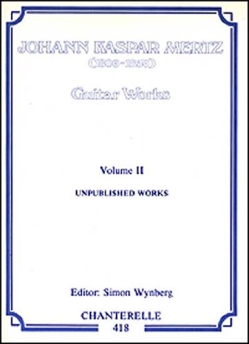 Johann Kaspar Mertz Guitar Works: Unpublished Works (2): Mertz, Johann ...