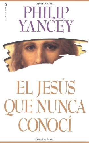El Jesus que Nunca Conoci (Spanish Edition) | Amazon.com.br