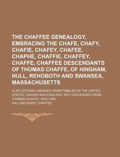 The Chaffee Genealogy, Embracing the Chafe, Chafy, Chafie, Chafey ...