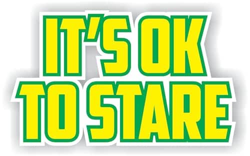 Amazon.com: It's Ok To Stare Green Yellow White Full Color Decal ...