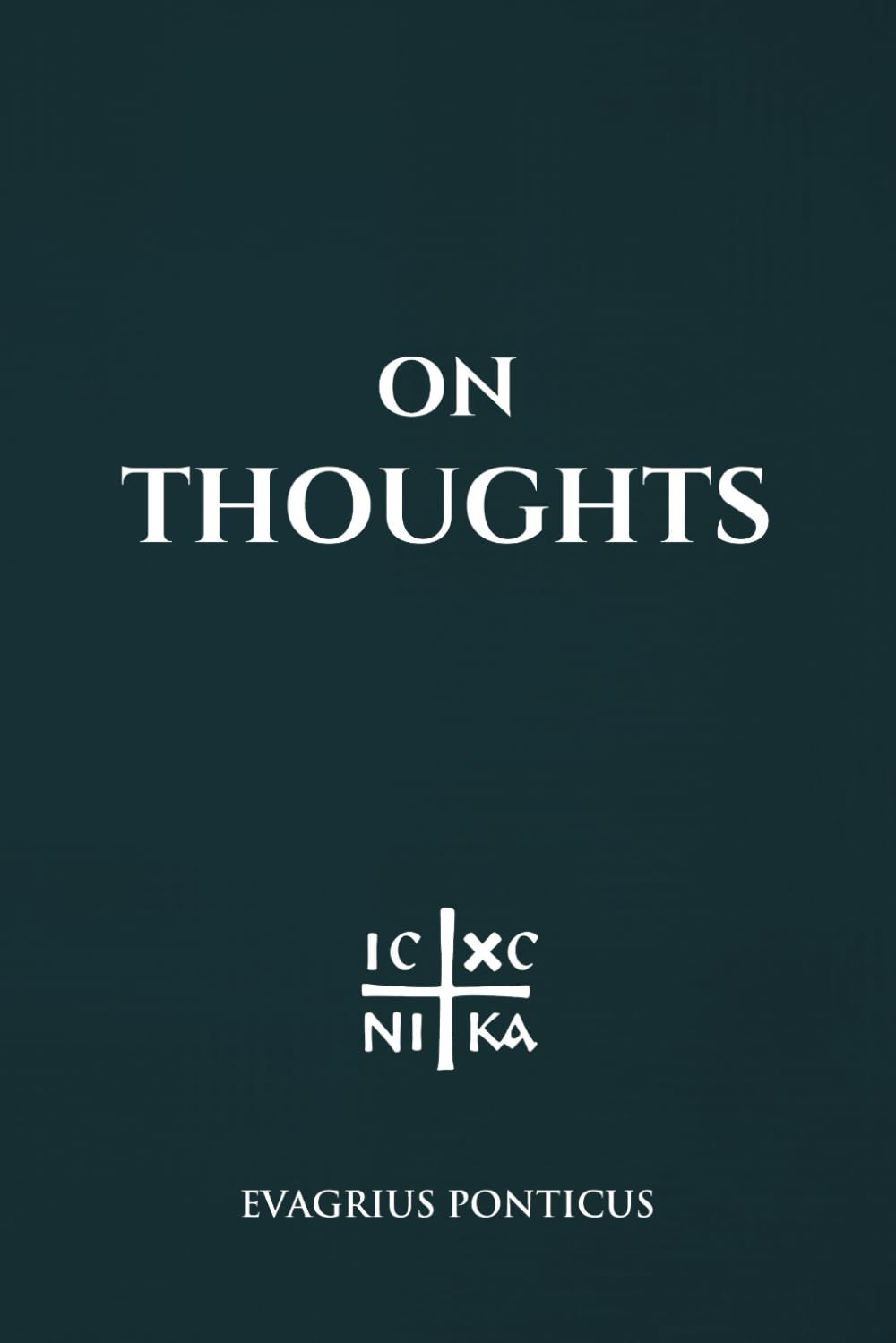 On Thoughts: Ponticus, Evagrius, Christina, Nun: 9798337707938: Amazon ...