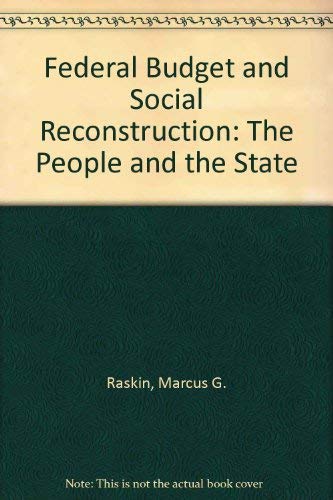 The Federal Budget and Social Reconstruction: The People and the State ...