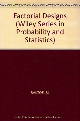 Factorial Designs (Biotechnology and Bioengineering Symposium,): Raktoe ...