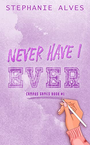 Never Have I Ever - A College Romance Book (Campus Games 1) - Kindle ...