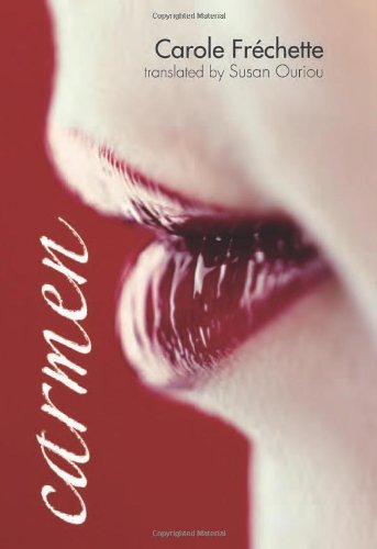 Amazon.com: Carmen: 9780889953222: Frechette, Carole, Frichette, Carole ...