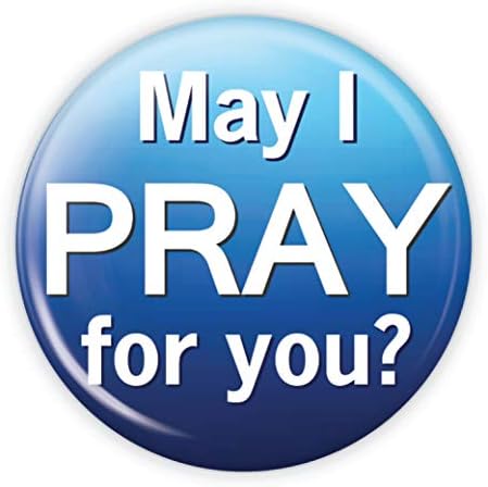 Amazon.com: May I Pray For You - 2.25" Buttons - Pack of 10 : Arts ...