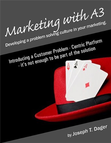 Marketing with A3 (Marketing with Lean, Volume 4): Joseph Dager: Amazon ...