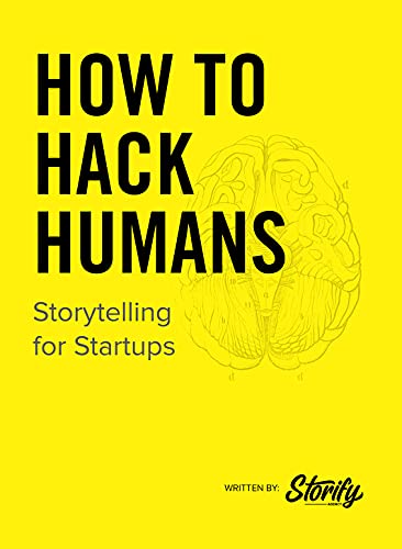 Amazon.com: How to Hack Humans: Storytelling for Startups eBook ...