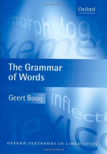 The Grammar of Words: An Introduction to Linguistic Morphology (Oxford ...