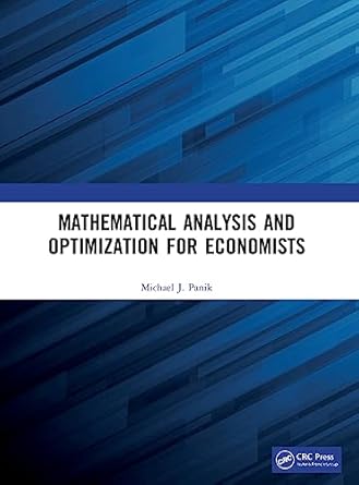 Mathematical Analysis and Optimization for Economists: 9780367759025 ...