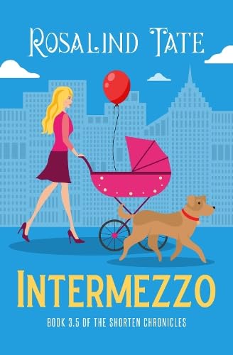 Intermezzo: 3.5 (The Shorten Chronicles): Amazon.co.uk: Tate, Rosalind: 9781739639907: Books