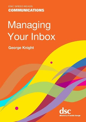 Managing Your Inbox (Speed Reads): Amazon.co.uk: Knight, George ...