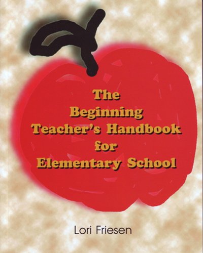 Amazon.com: The Beginning Teacher’s Handbook for Elementary School ...