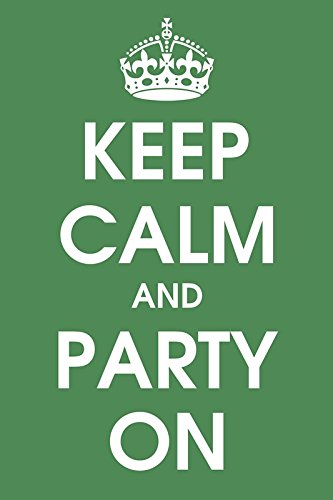 PosterGully - Keep Calm And Party On Wall Art Poster 12 x 18 Inch ...