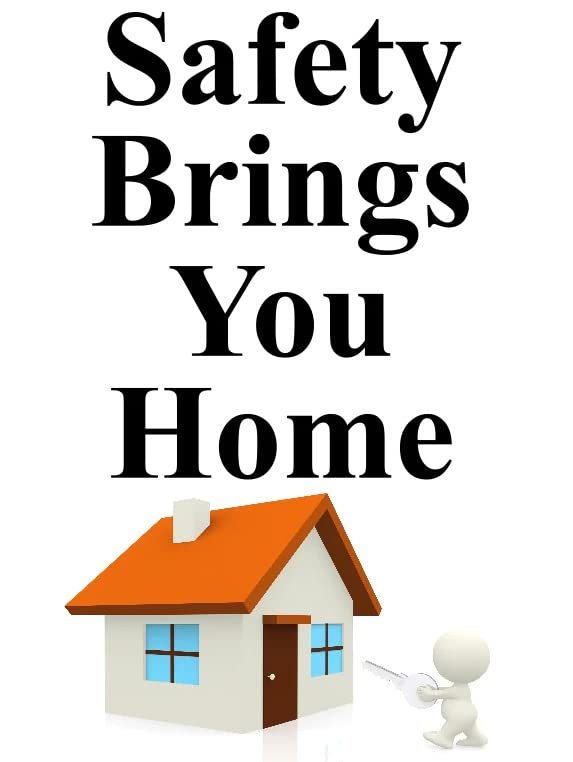 Safety Brings You Home Sign Foam Board, Waterproof Sticker Fixed on ...