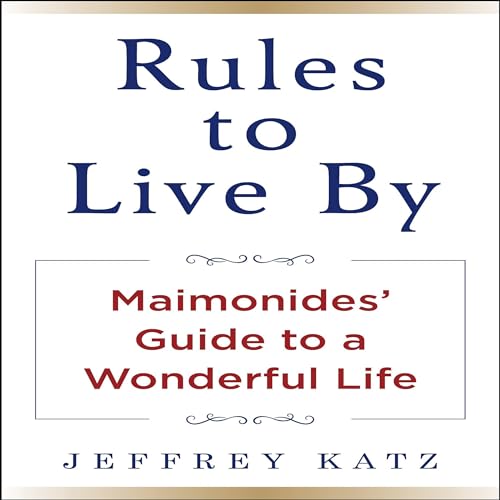 Amazon.com: Rules to Live By: Maimonides' Guide to a Wonderful Life ...