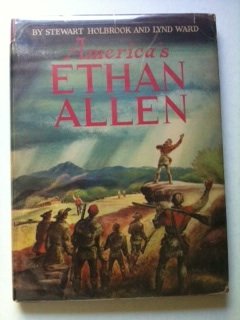 America's Ethan Allen: Stewart Holbrook, Lynd Ward: Amazon.com: Books