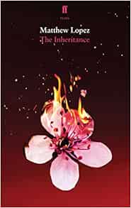 The Inheritance: Lopez, Matthew: 9780571362264: Amazon.com: Books