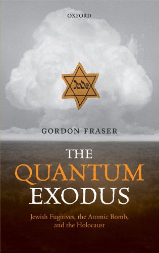 Amazon.com: The Quantum Exodus: Jewish Fugitives, the Atomic Bomb, and ...