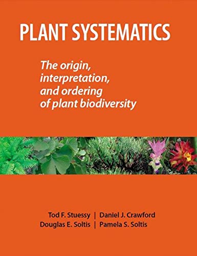 Plant Systematics : The Origin, Interpretation and Ordering of Plant ...