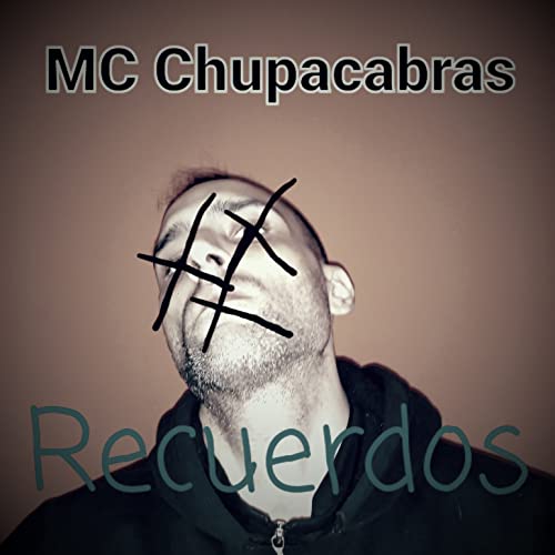 Recuerdos by MC Chupacabras on Amazon Prime Music