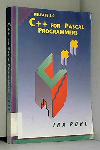 C++ for PASCAL Programmers: Pohl, Ira: 9780805309119: Amazon.com: Books