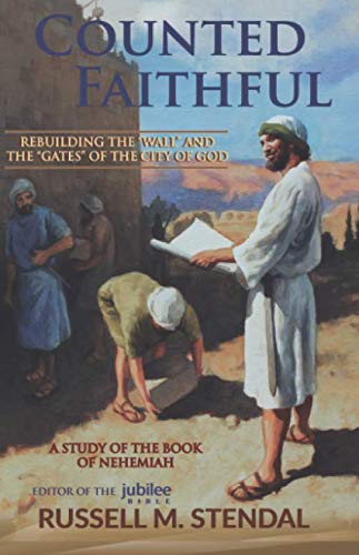 Counted Faithful: Rebuilding the “Wall” and the “Gates” of the City of ...