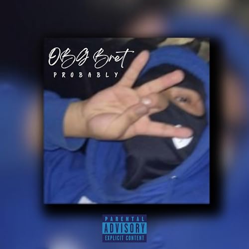 Play Probably by OBG Bret on Amazon Music Unlimited