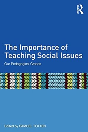 The Importance of Teaching Social Issues: Our Pedagogical Creeds eBook ...