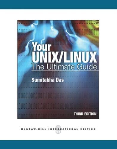 Your UNIX/Linux: The Ultimate Guide: Sumitabha Das: 9780071086295: Amazon.com: Books