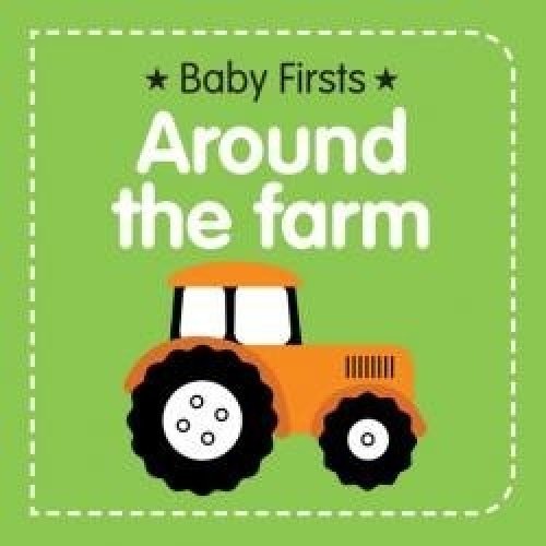 Baby Firsts - Around the Farm: North Parade: 9780755494804: Amazon.com ...