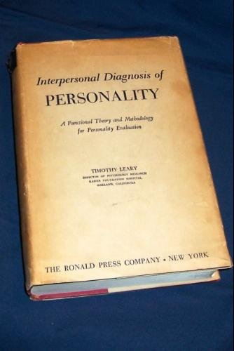 Interpersonal Diagnosis of Personality: A Functional Theory and ...