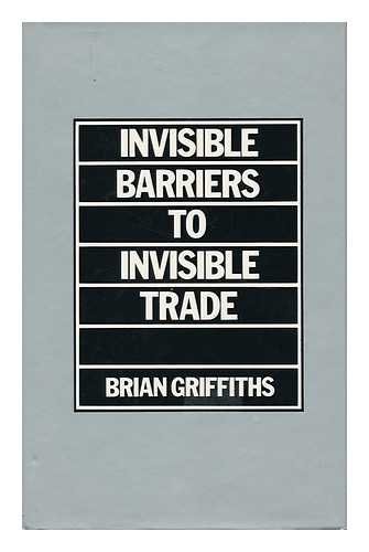 Amazon | Invisible Barriers to Invisible Trade | Griffiths, Brian ...