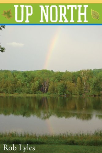Amazon.com: Up North Poetry & Prose eBook : Lyles, Rob: Books