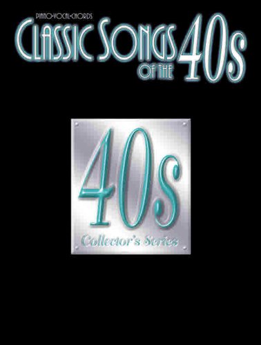 Classic Songs of the 40's: Alfred Music: 9780757904486: Amazon.com: Books