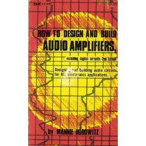 How to Design and Build Audio Amplifiers, Including Digital Circuits ...