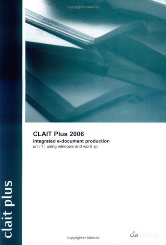CLAIT Plus 2006 Unit 1 Integrated E-document Production Using Windows ...
