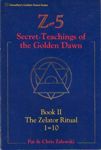 The Zelator Ritual 1-10 (Bk.2) (Golden Dawn S.) : Zalewski, C.L ...