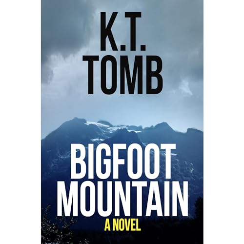 Amazon.com: Bigfoot Mountain: A Thriller (Audible Audio Edition): K.T. Tomb, Rain Press, Virtual ...