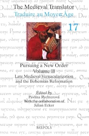 Pursuing a New Order II: Late Medieval Vernacularization and the ...