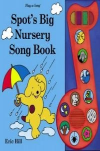 Amazon.com: Spot's Big Nursery Song Book (Spot Sound Books ...
