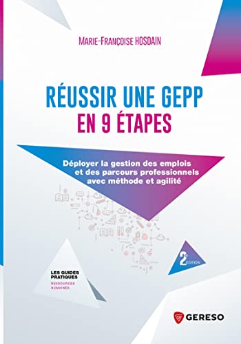 Réussir une GEPP en 9 étapes: Déployer la gestion des emplois et des ...