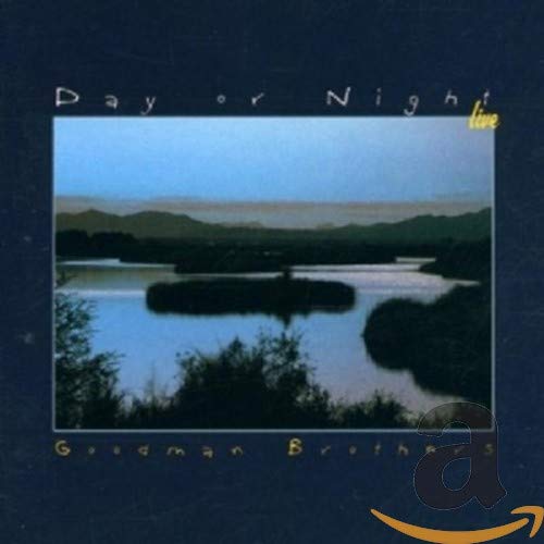 GOODMAN BROTHERS - Day Or Night Live - Amazon.com Music